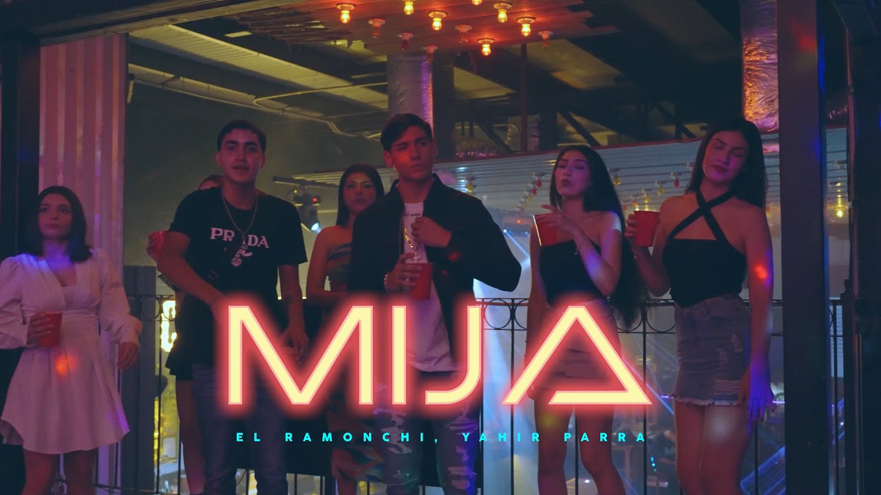 Video Oficial de “MIJA” de El Ramonchi y Yahir Parra